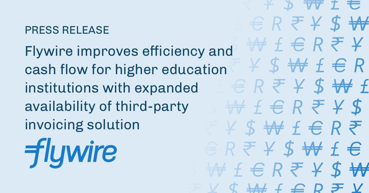 Flywire improves efficiency and cash flow for higher… | Flywire