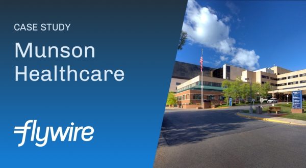 Munson Healthcare Case Study | Flywire